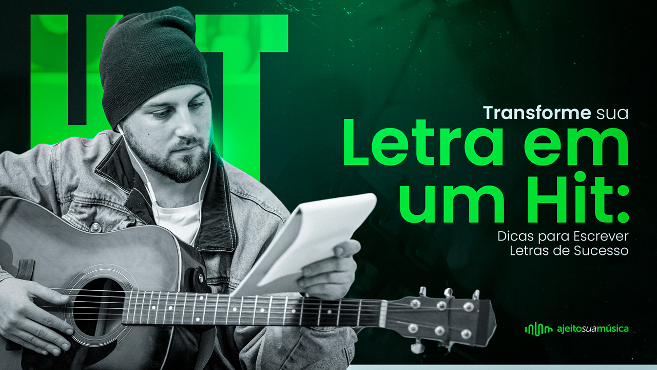 Transforme sua Letra em um Hit: Dicas para Escrever Letras de Sucesso